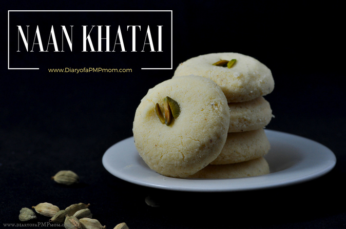 Recipe Of The Week – Naan Khatai – DIARY OF A PMP MOM