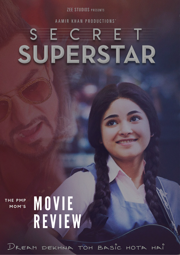 Movie Review: SECRET SUPERSTAR – DIARY OF A PMP MOM